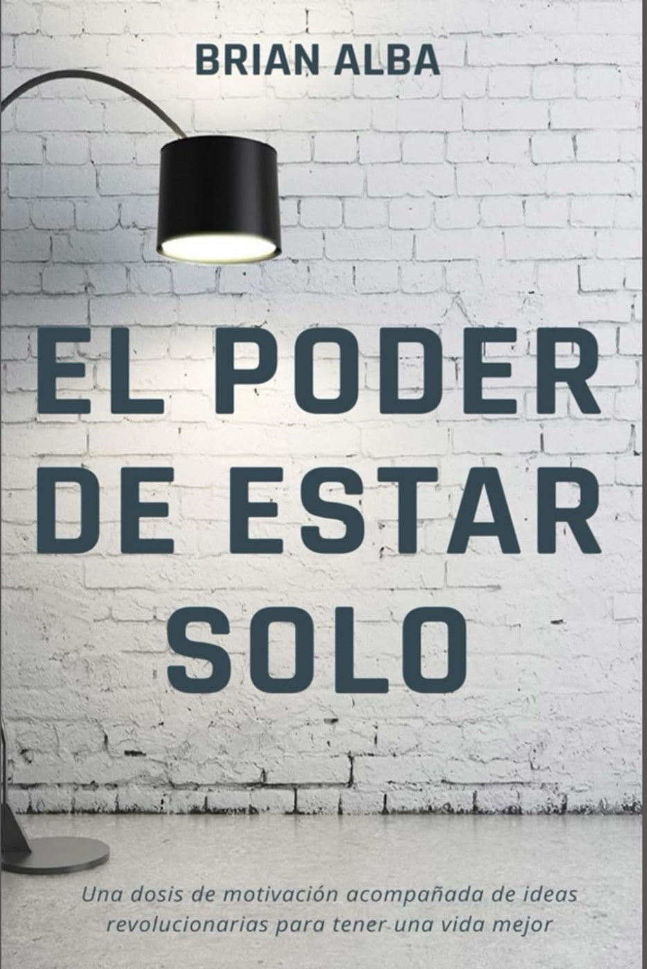 Libro EL PODER DE ESTAR SOLO (Abrazando mi Soledad) (Spanish Edition ...